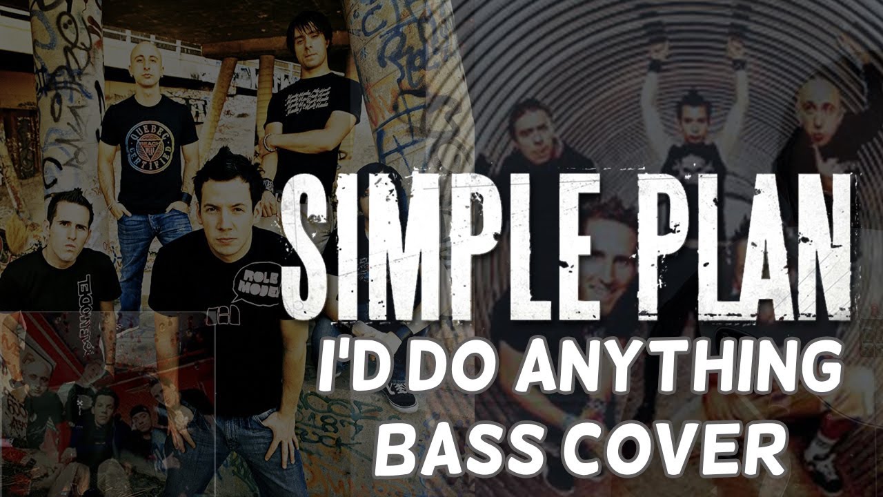 Simple Plan I'd Do Anything Bass Cover - YouTube