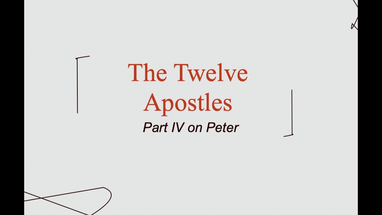 The Twelve Apostles, Part IV on Peter - YouTube