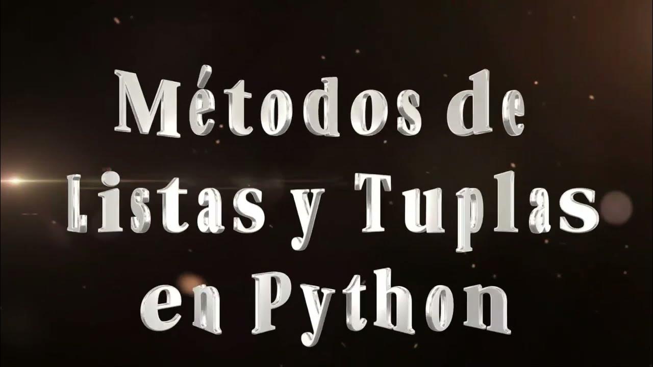 Métodos de Listas y Tuplas en Python - @AprendamosconScorpionSecurity - YouTube