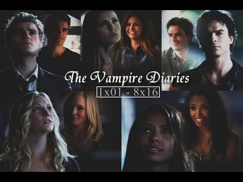 The Vampire Diaries | {1x01 - 8x16} - YouTube