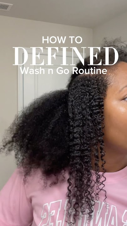 How To Define Curls Natural Hair Wash N Go Routine Using Mousse And