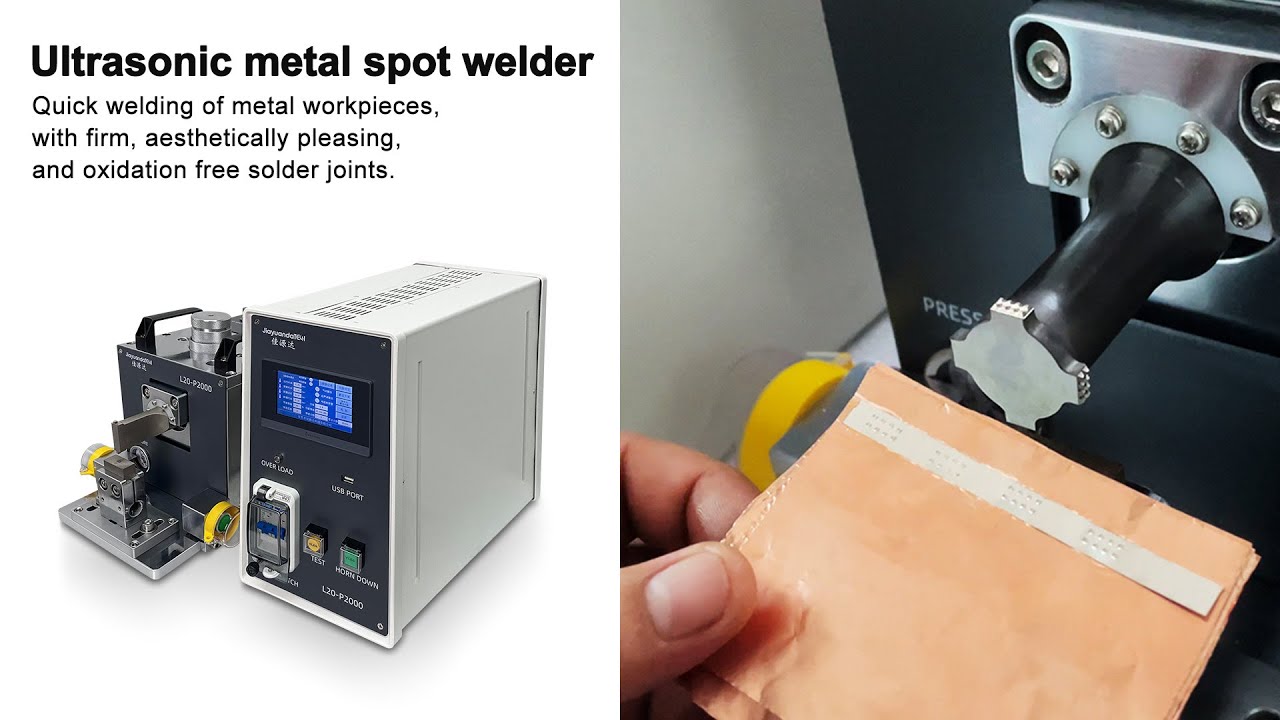 Welding Applications of L20 P2000 Ultrasonic Metal Spot Welder - YouTube