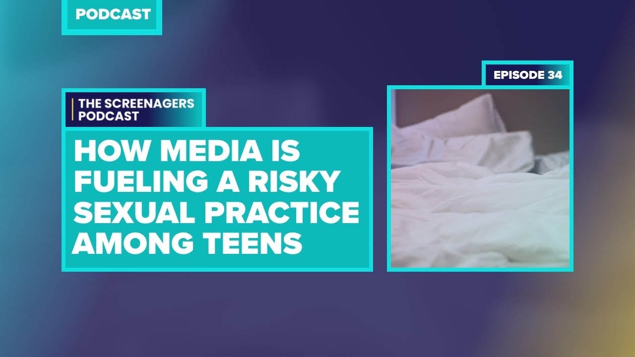 How Media Is Fueling A Risky Sexual Practice Among Teens - YouTube