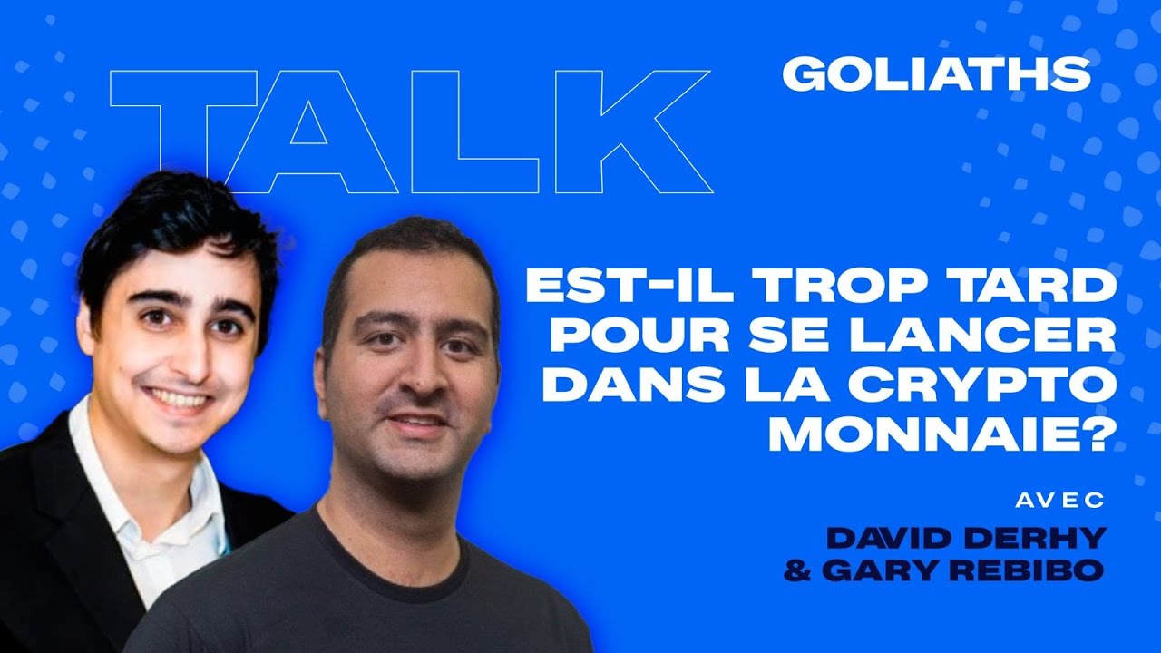 Est-il trop tard pour investir ou lancer un projet autour de la crypto ? | David Derhy & Gary ...
