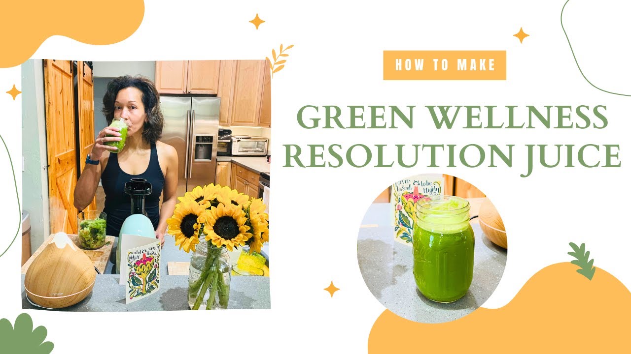 Green Wellness Juice: How To Make The Perfect Green Resolution Juice ...