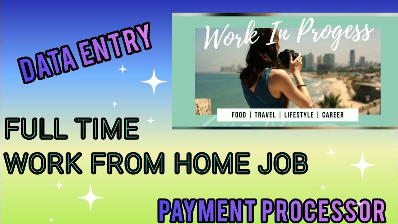 Payment Processor Data Entry - Remote Work From Home Job 2025 - YouTube