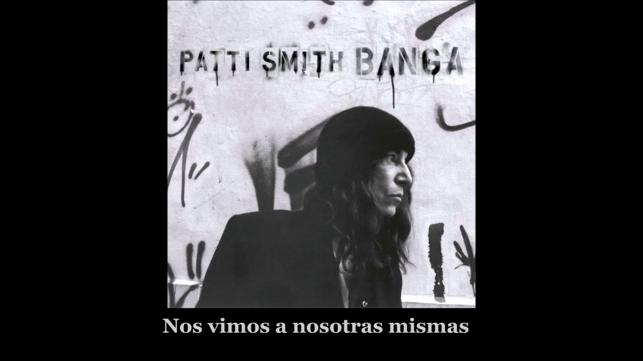 Patti Smith - Maria (subtitulada en español) - YouTube