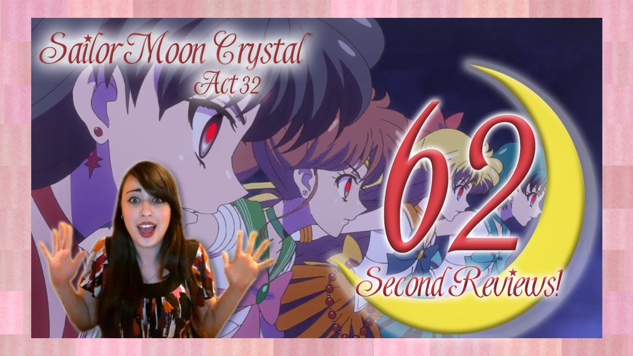 ★Luna-TK's 62 Second Review! Sailor Moon Crystal Act 32★ - YouTube