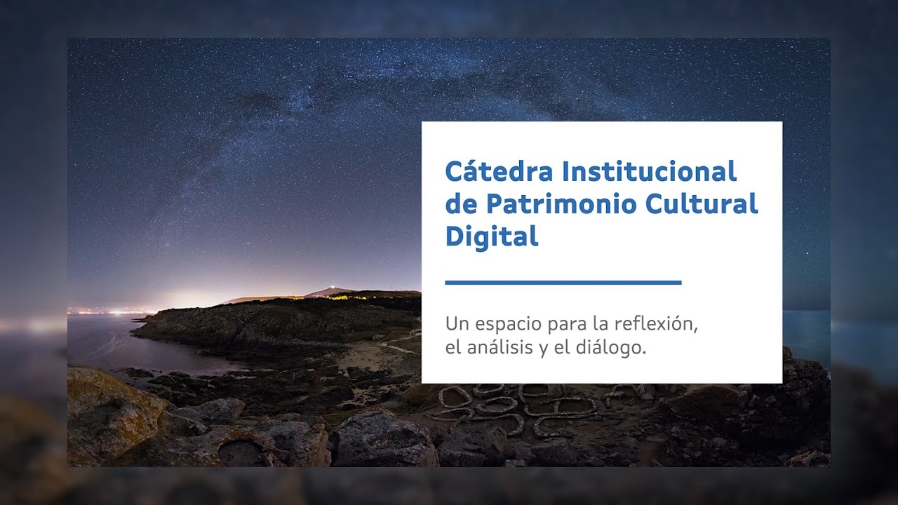 Cátedra Institucional de Patrimonio Cultural Digital - YouTube