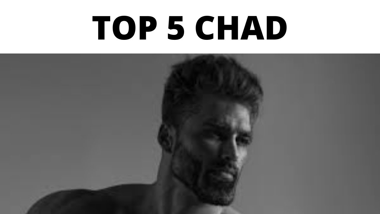 Top 5 Chads - YouTube