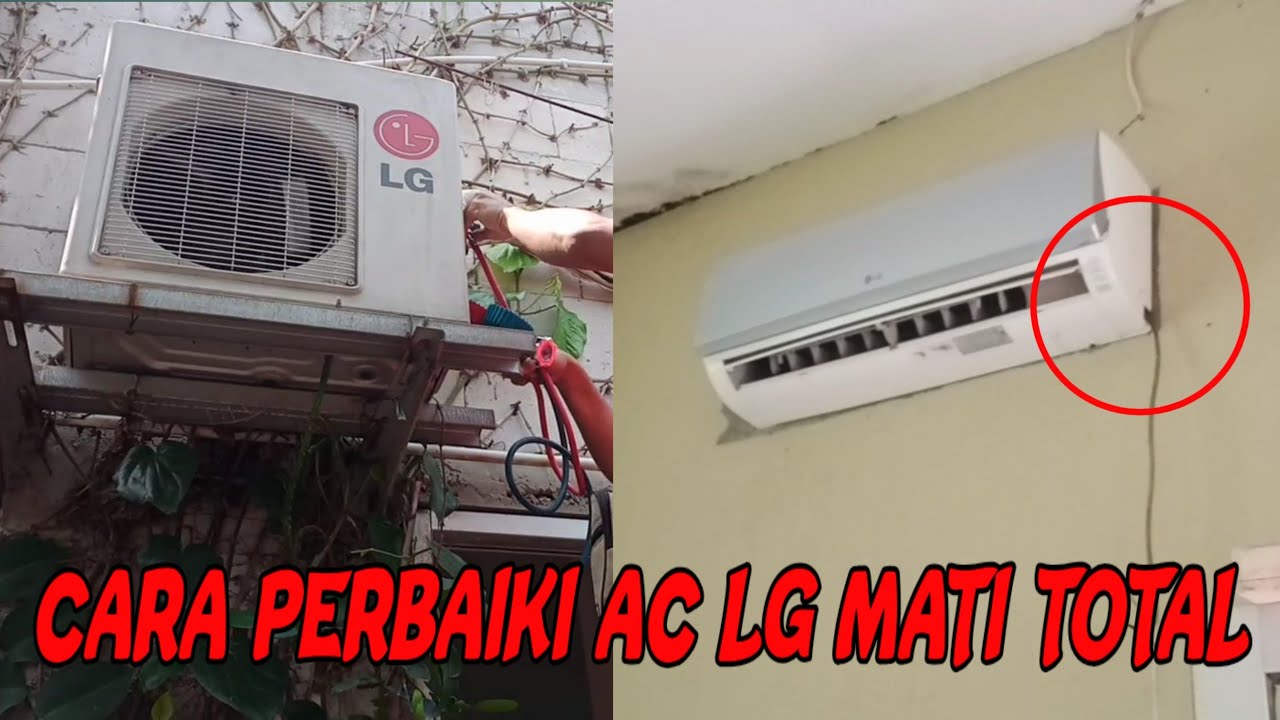 Cara Mengatasi AC LG Mati Total‼️Perbaikan Ac - YouTube