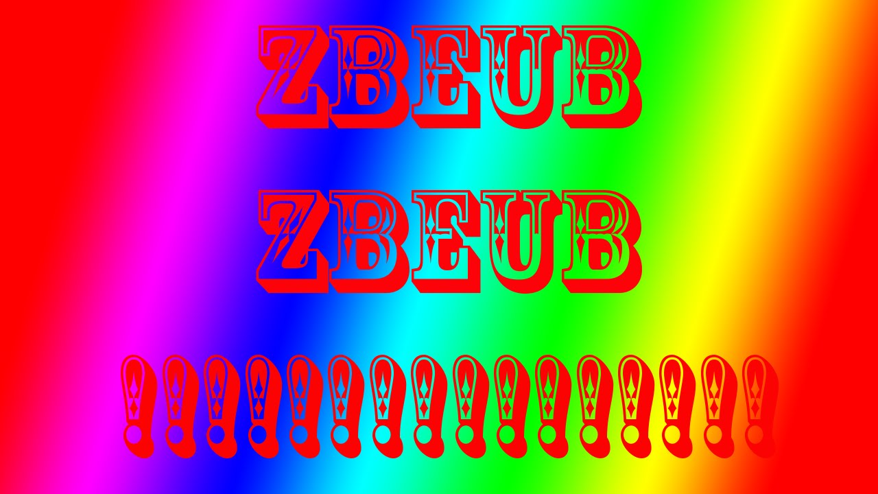 ZBEUB ZBEUB ! - YouTube