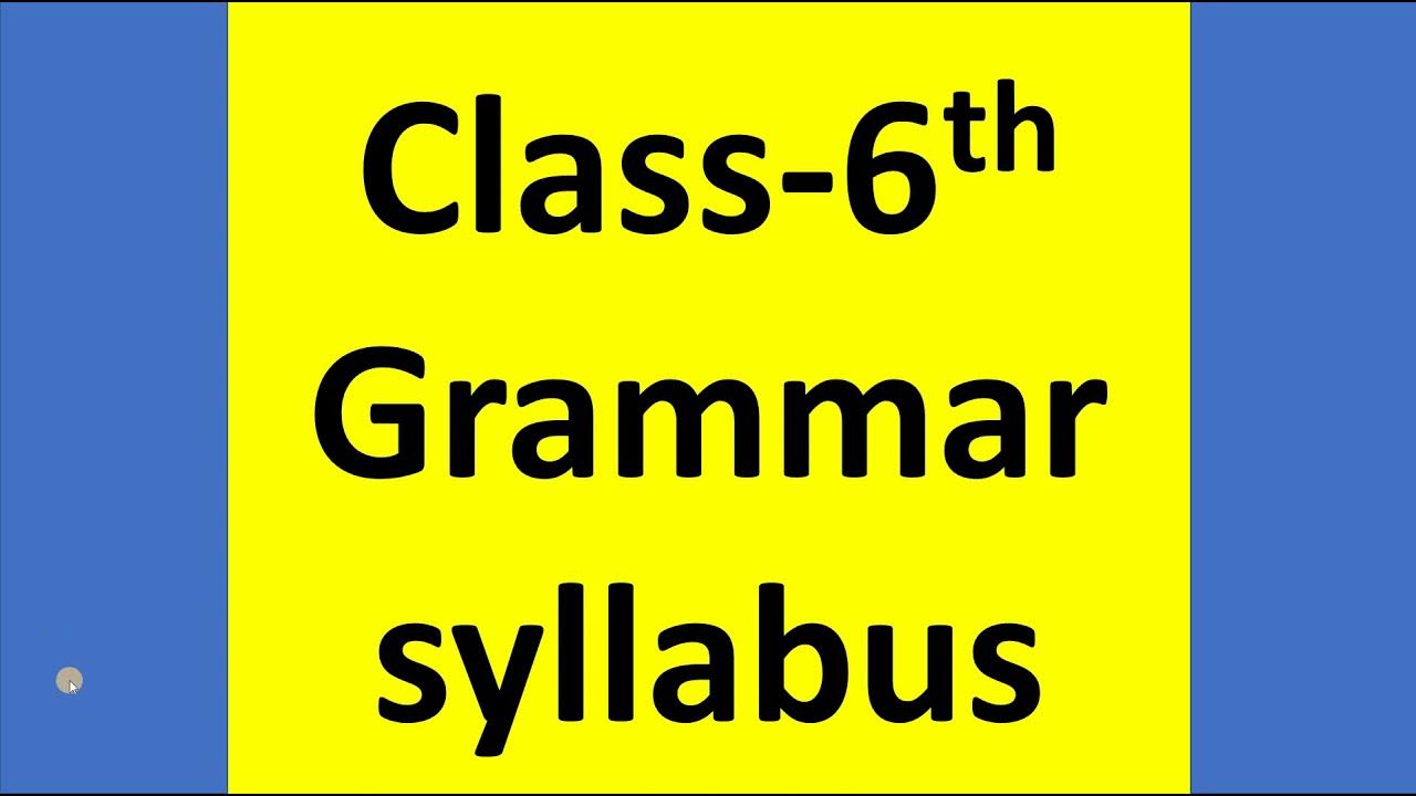 class 6 Grammar Syllabus 6th Class Grammar Syllabus YouTube class-6-grammar-syllabus-6th-class-grammar-syllabus-youtube