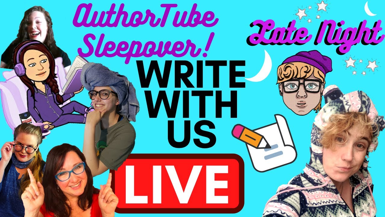 AuthorTube Sleepover! Wednesday Write-In - YouTube