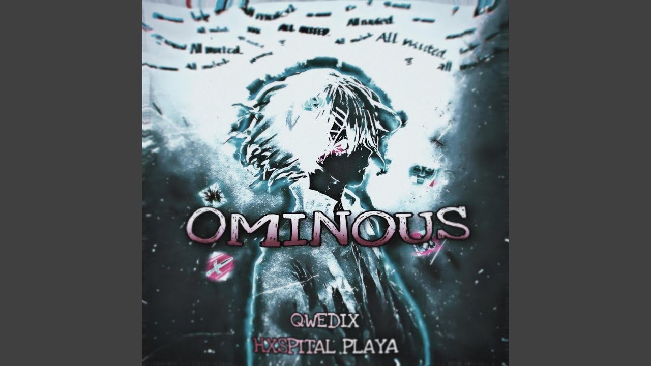 OMINOUS (feat. HXSPITAL PLAYA) - YouTube