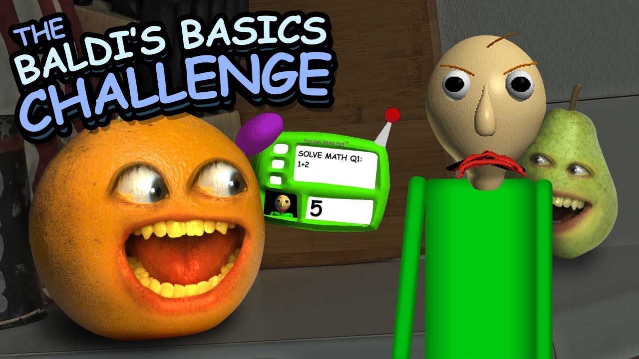 Annoying Orange - Baldi's Basics Challenge - YouTube