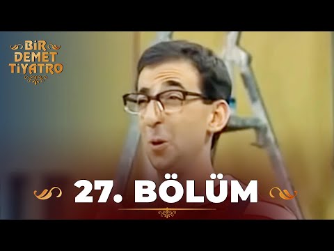 Bir Demet Tiyatro 27.Bölüm