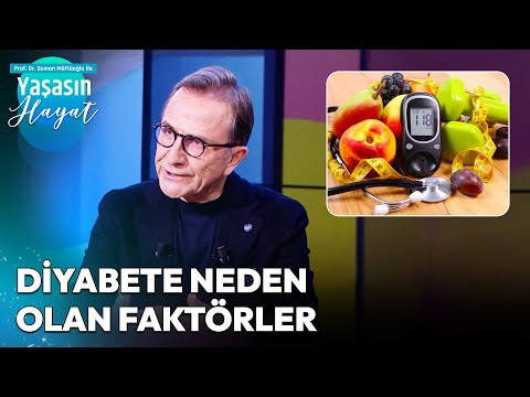 Diyabette Nasıl Beslenmeliyiz? | Osman Müftüoğlu ile Yaşasın Hayat