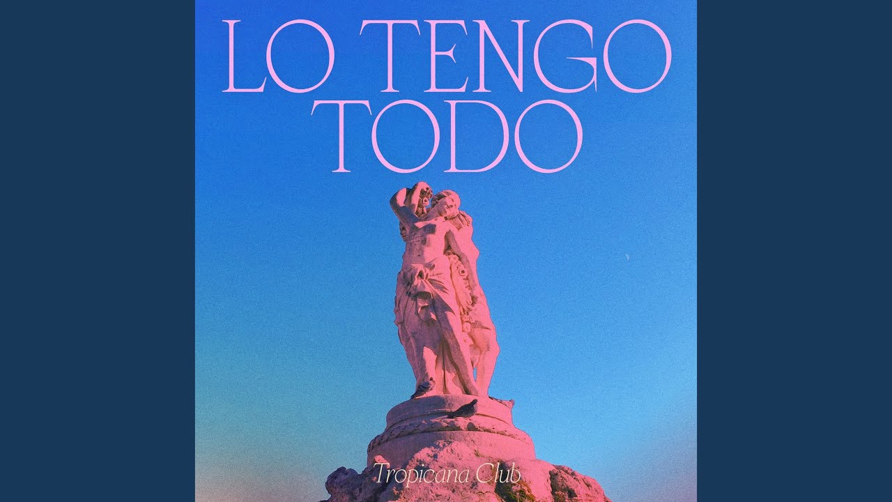 Lo Tengo Todo - YouTube