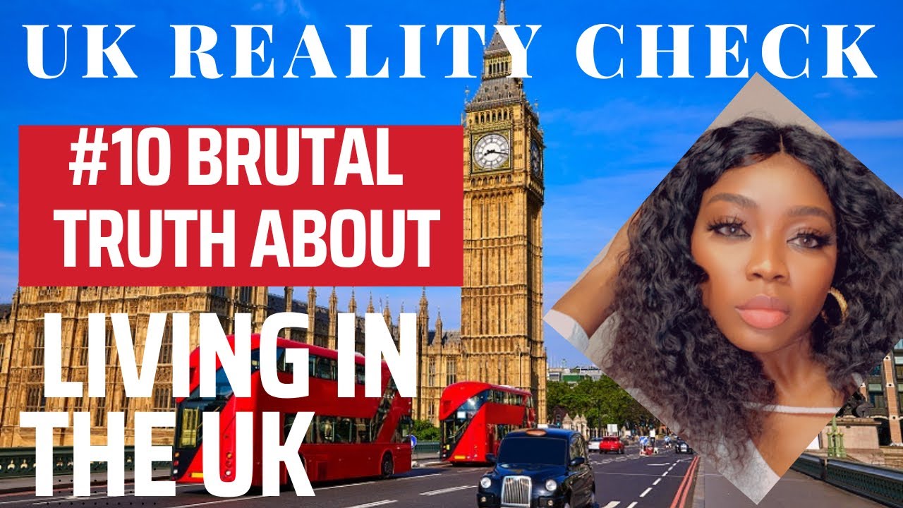 Uk reality Check |10 Brutal Truths About Living in the United Kingdom ...