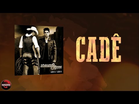 João Carreiro & Capataz - Cadê \