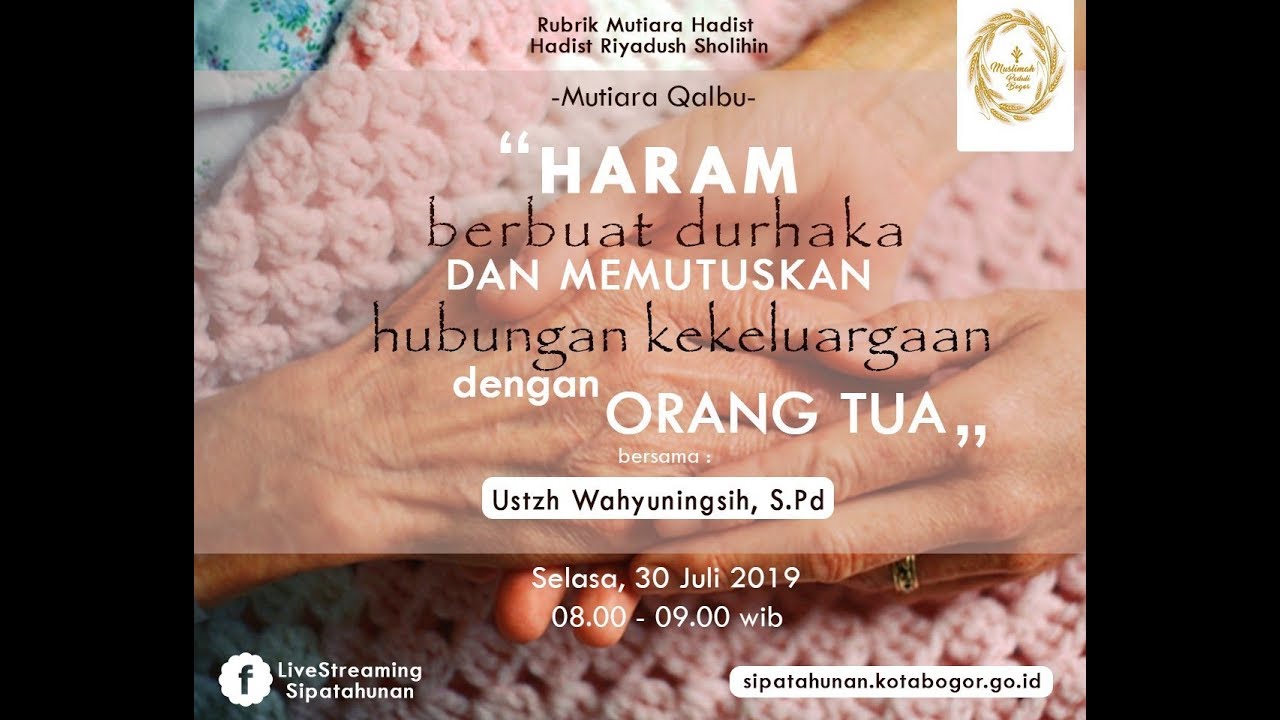 Mutiara Qolbu (Haram Berbuat Durhaka dan Memutuskan Hubungan ...