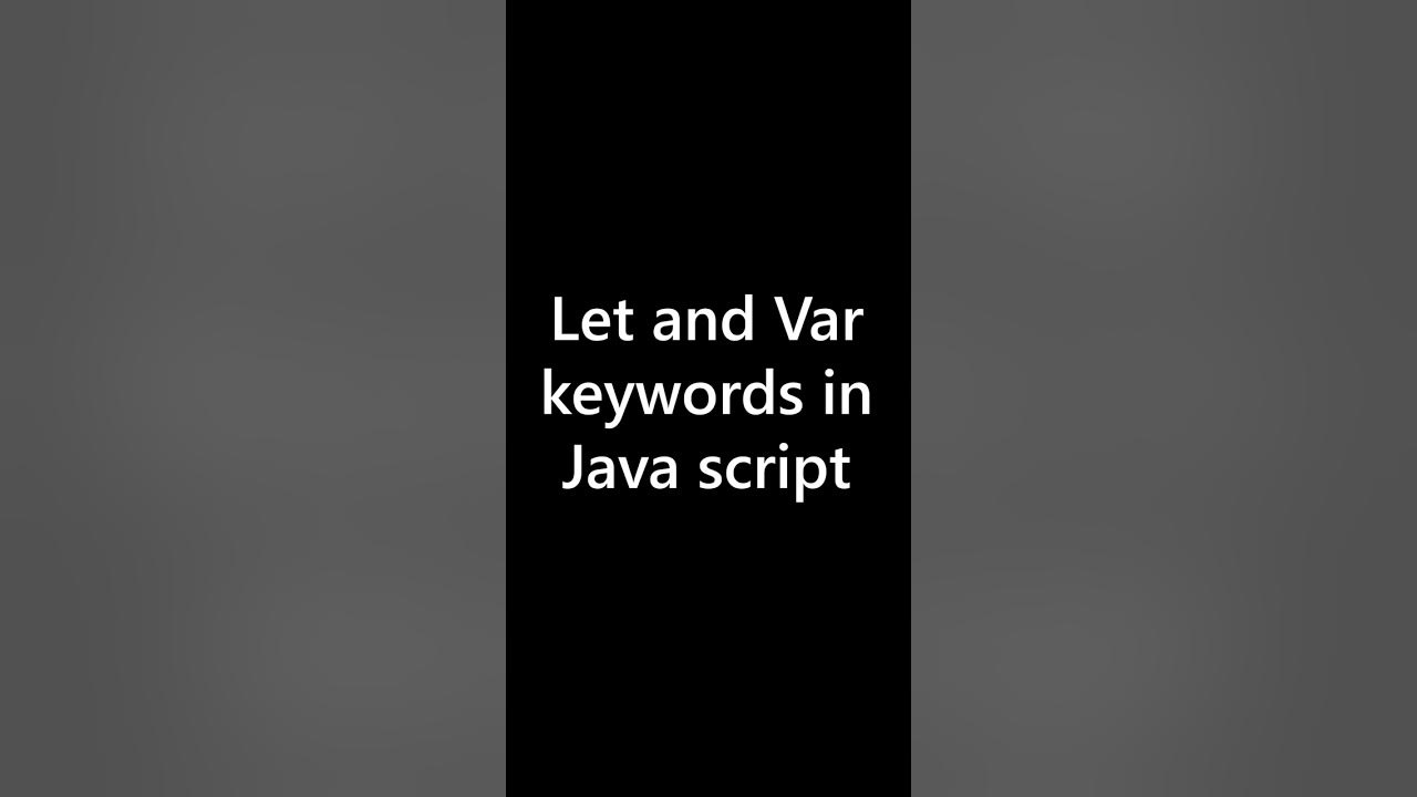What is the difference between Let and Var keywords in JavaScript - YouTube