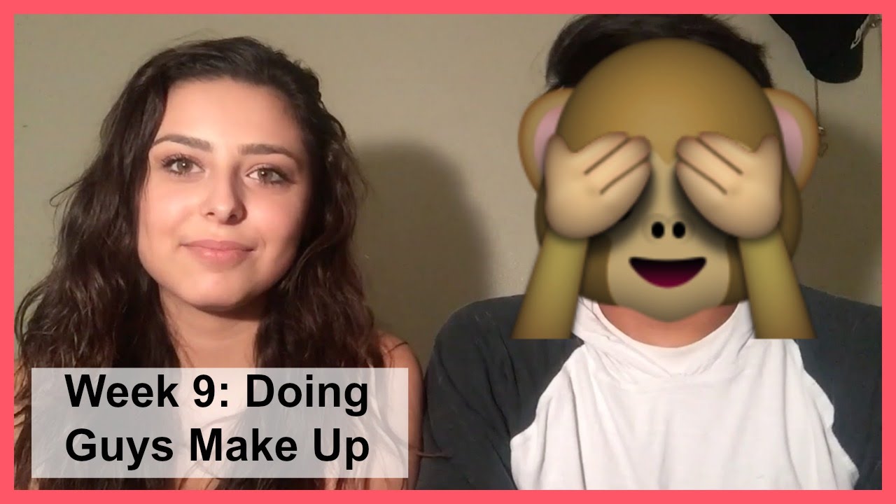 Week 9: Doing Guys Make Up - YouTube