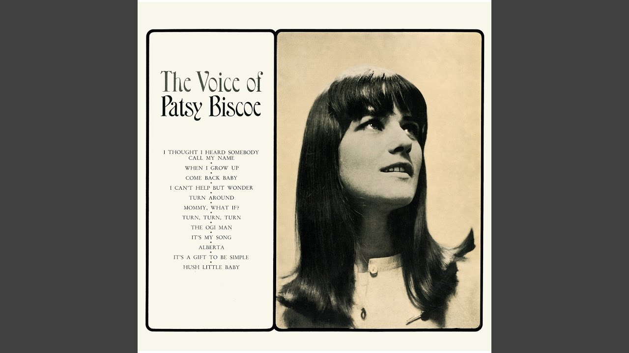 When I Grow Up - Patsy Biscoe: Song Lyrics, Music Videos & Concerts