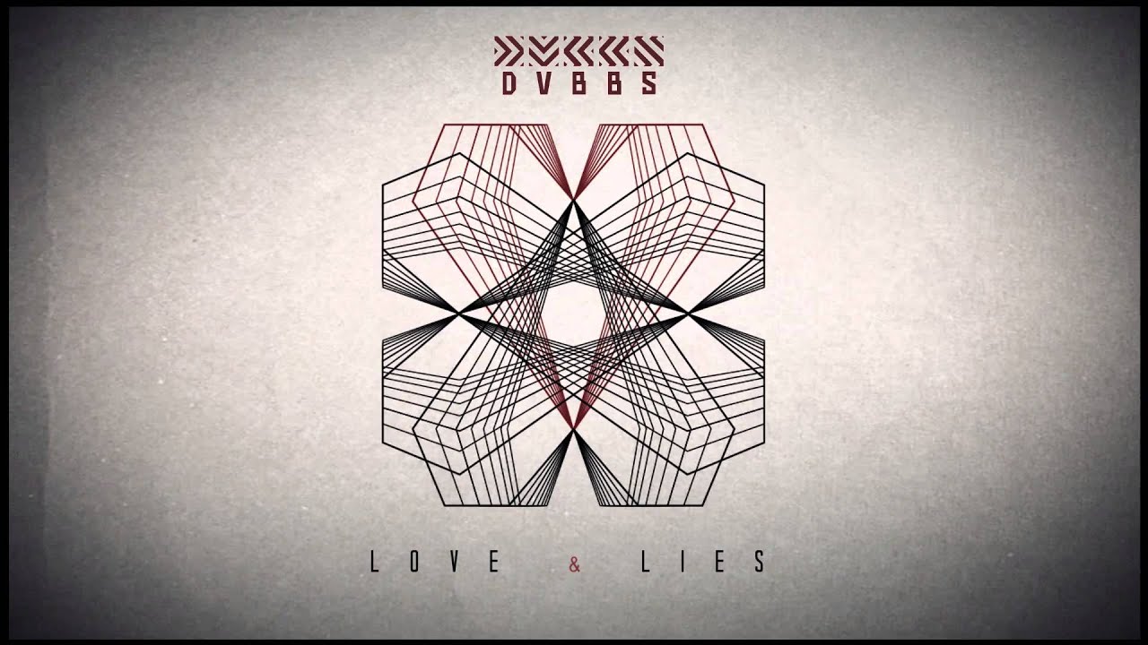 DVBBS - LOVE AND LIES - YouTube