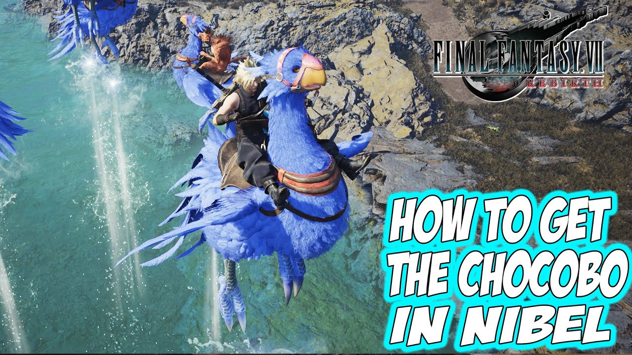 Final Fantasy 7 Rebirth - How to GET the CHOCOBO in NIBELHEIM - YouTube