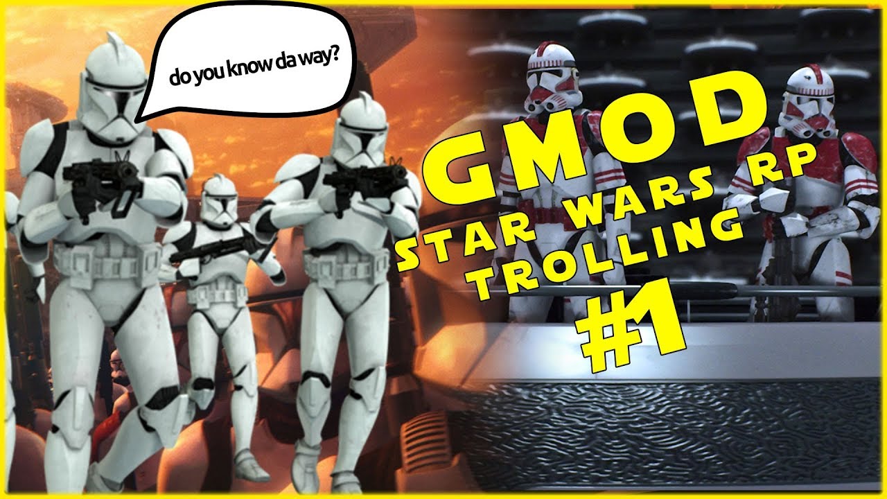DO YOU KNOW DA WAY? - Gmod Star Wars RP Trolling #1 - YouTube