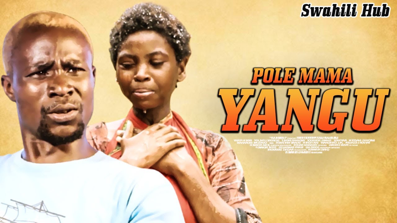 Pole Mama Yangu Pt 1 - Latest Bongo Swahili Movie - YouTube