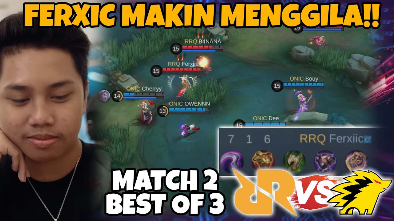 FERXIC MENUNJUKKAN TARINGNYA!! RRQ MAKIN MENGGILA!! MATCH 2 RRQ VS ONIC ...