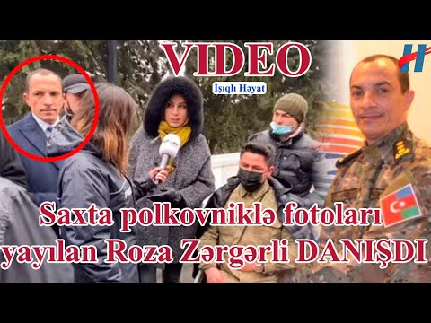 Saxta polkovniklə fotoları yayılan Roza Zərgərli DANIŞDI