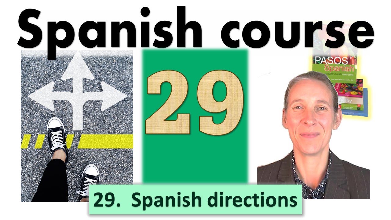 Get where you want to go in Spanish! Pasos class 29, unit 3D - YouTube