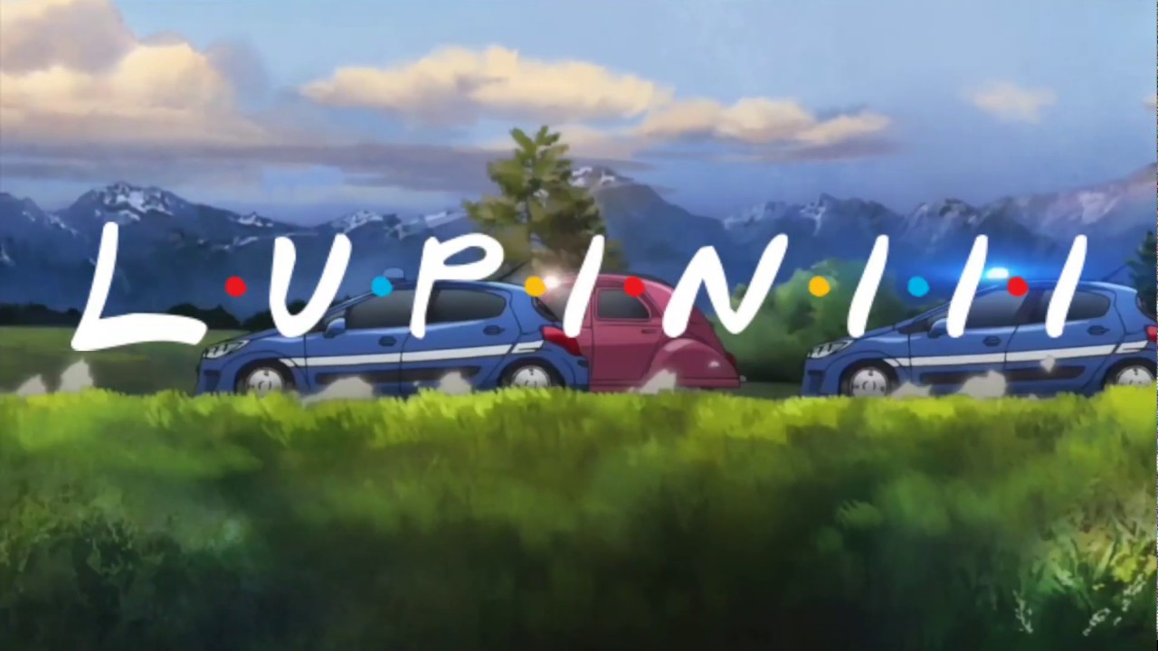 Lupin the Third Friends Intro - YouTube