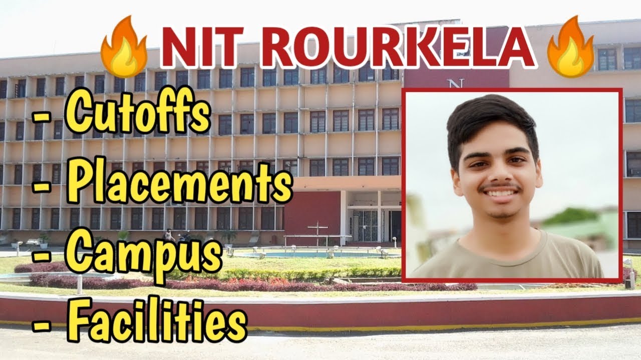 NIT ROURKELA | 🔥SECOND BEST NIT IN INDIA 🔥| Cutoffs,Placements,Campus ...