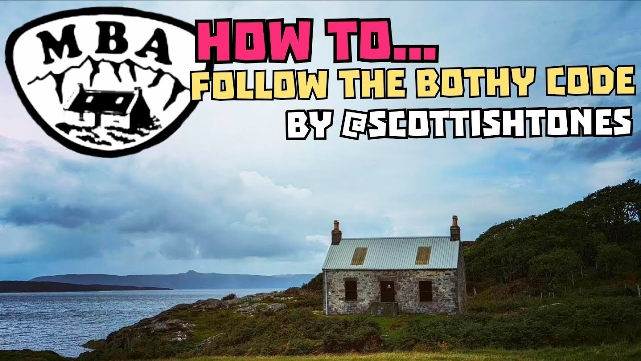 How To...Follow The Bothy Code - YouTube