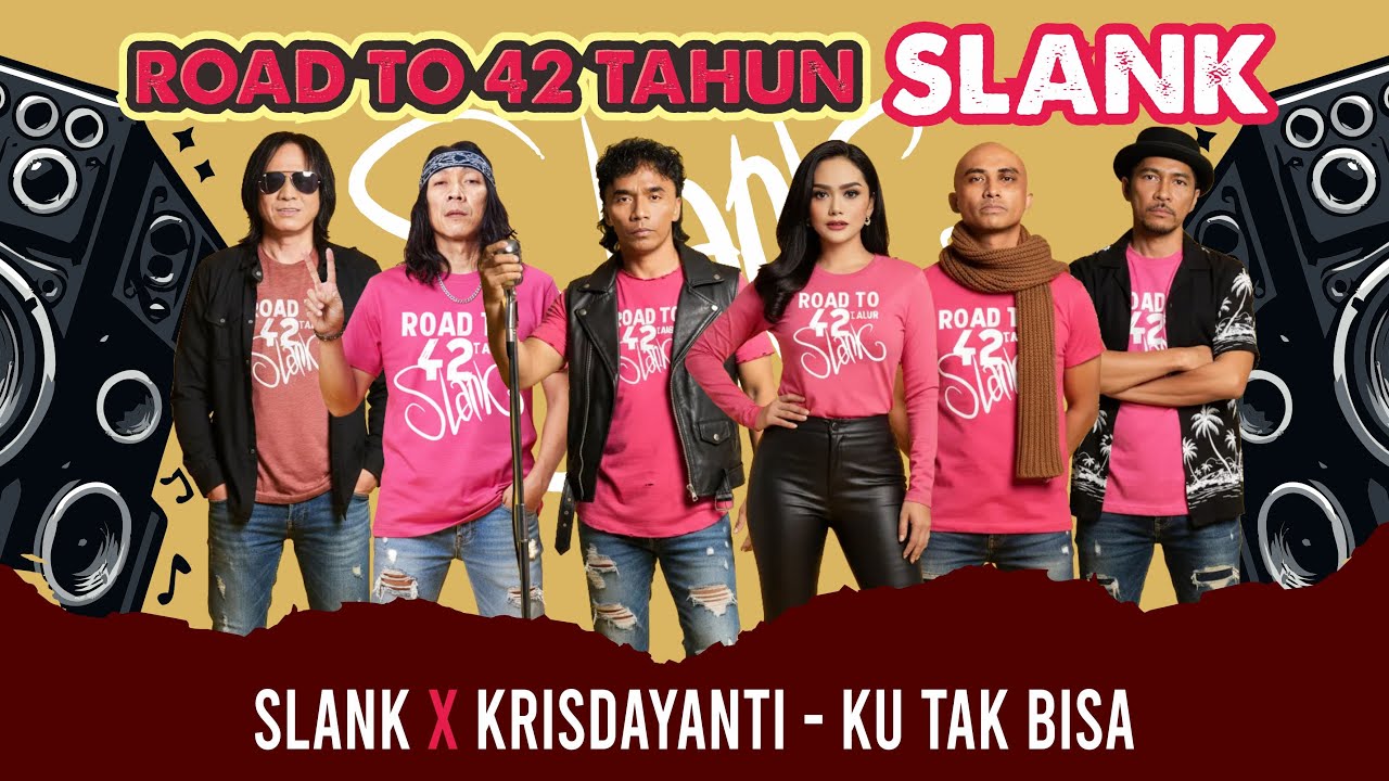 SLANK X KRISDAYANTI - KU TAK BISA | Road to 42 tahun Slank - YouTube