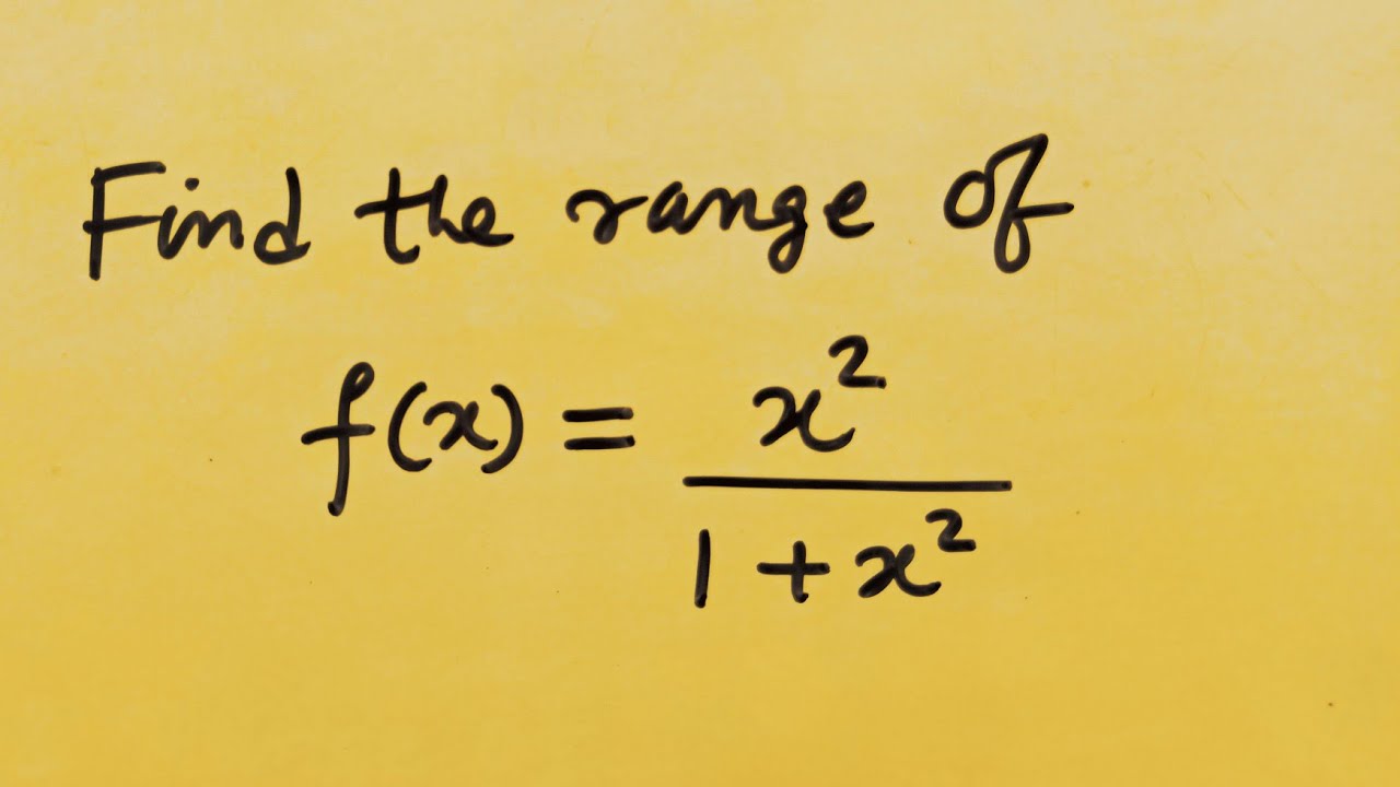 Find range of f(x) = x^2/(1+x^2) | Class XI (Functions) | NCERT - YouTube