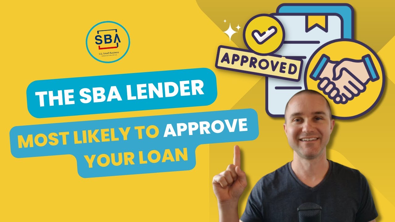 The SBA Lender Most Likely to Approve Your Loan - YouTube