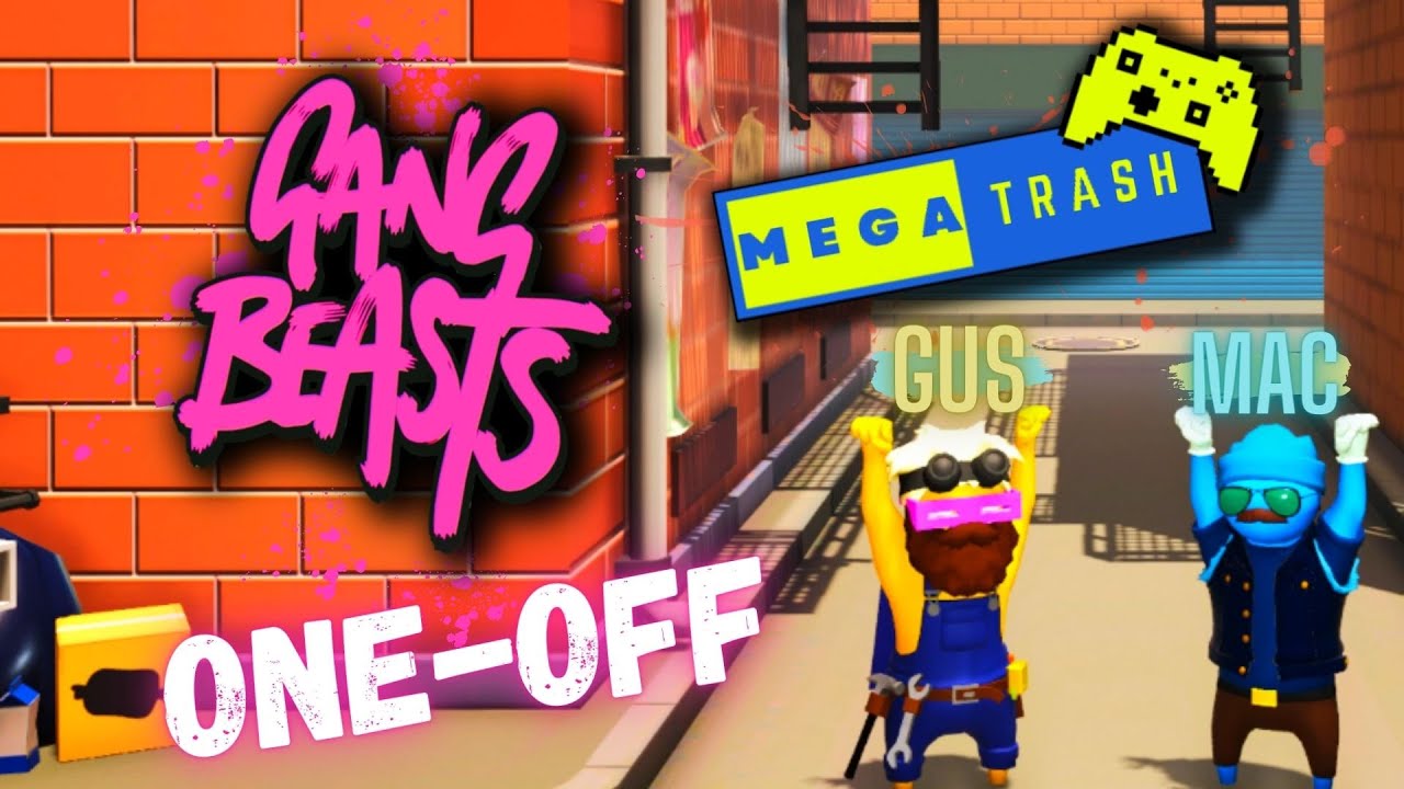 Gang Beasts [ONE-OFF] - Kiss me DADDY - MegaTrash - YouTube