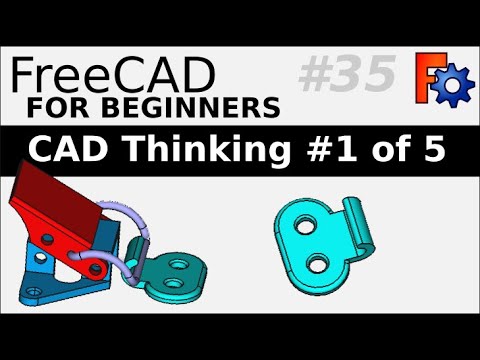 Learning FreeCAD For Beginners | 35 (Part 1) | CAD Thinking Part 1 ...