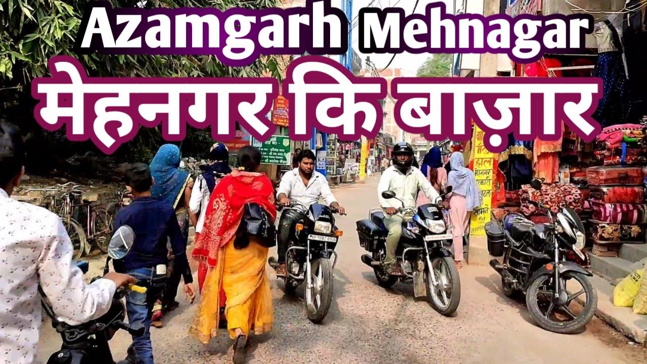 Mehnagar Bazaar | Mehnagar Market - YouTube