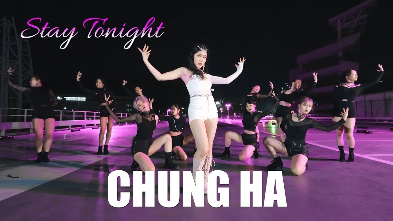 [EDIT Ver.] CHUNG HA청하 'Stay Tonight' l Dance Cover - YouTube