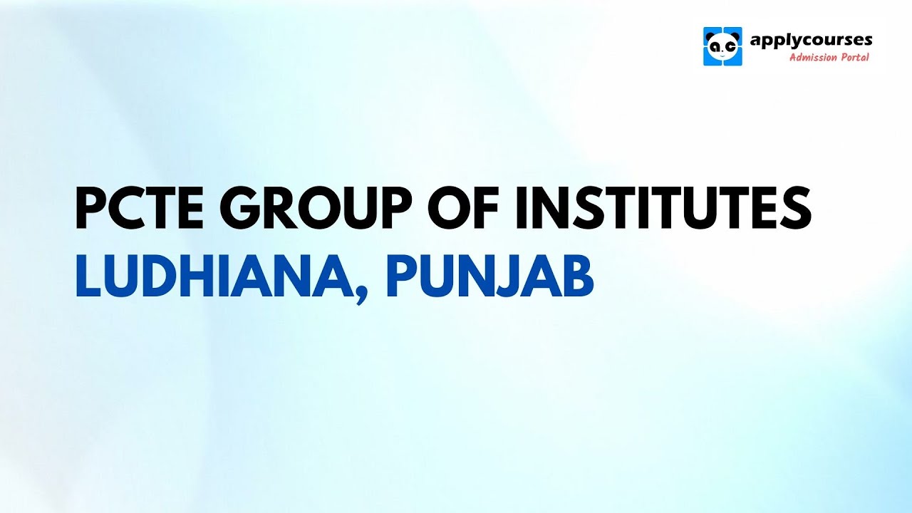 PCTE Group of Institutes | Ludhiana | |Engineering | Management ...