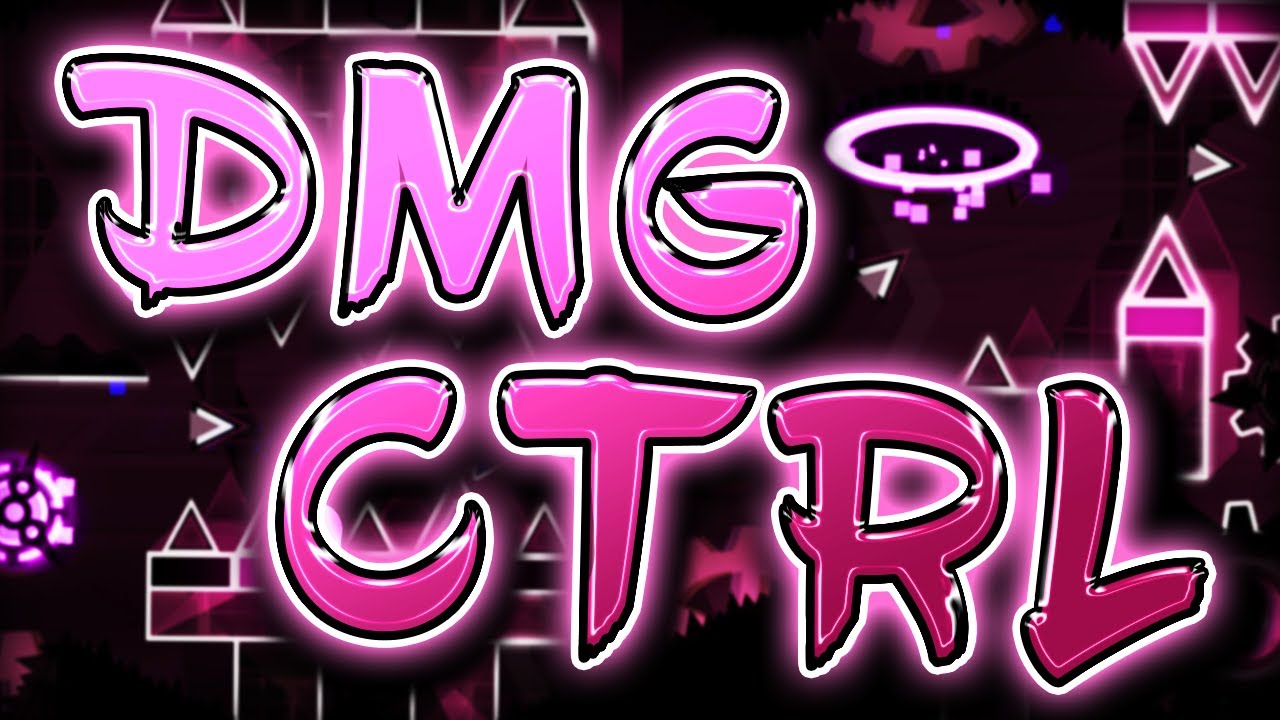 DMG CTRL (EXTREME DEMON) By: GhostVandalf [Geometry Dash] - YouTube