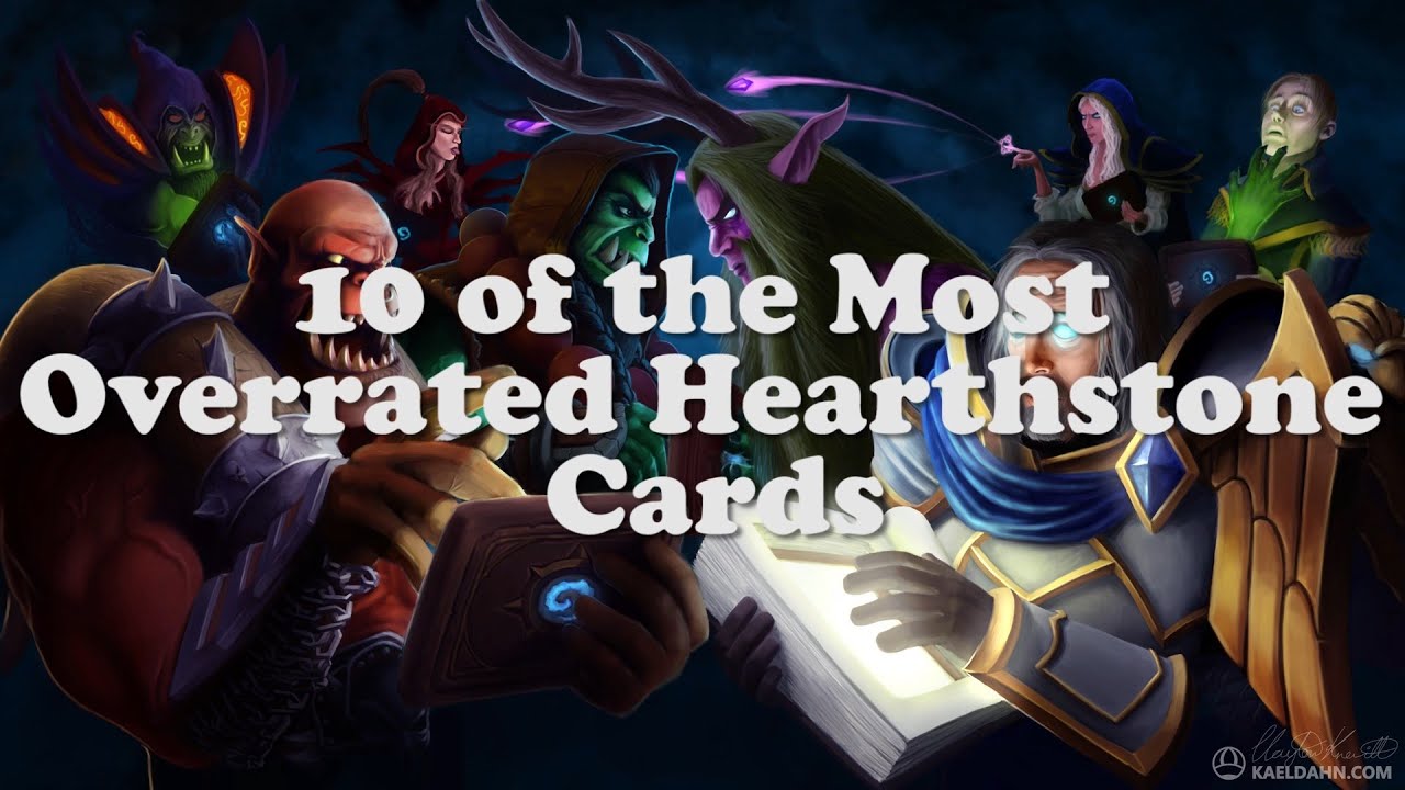 10 OF THE MOST OVERRATED CARDS IN HEARTHSTONE - Volume 1 - YouTube