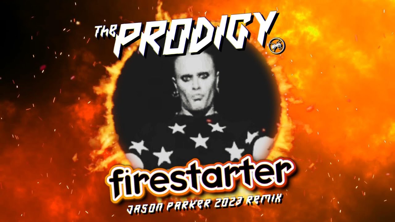 The Prodigy - Firestarter (Jason Parker 2023 Remix) - YouTube